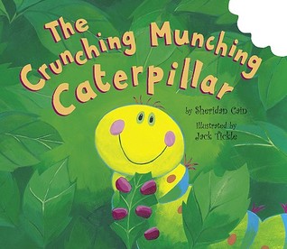 The Crunching Munching Caterpillar by Sheridan Cain — Reviews ...