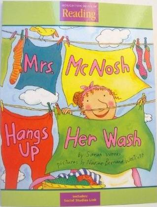 Mrs. McNosh Hangs Up Her Wash by Sarah Weeks — Reviews, Discussion ...