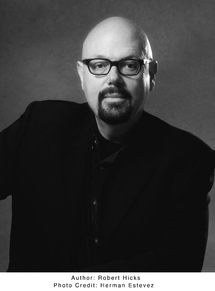 Robert Hicks (Author of The Widow of the South)