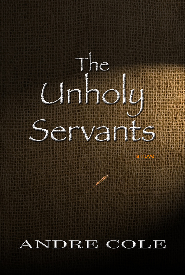 Andre Cole (Author of The Unholy Servants)