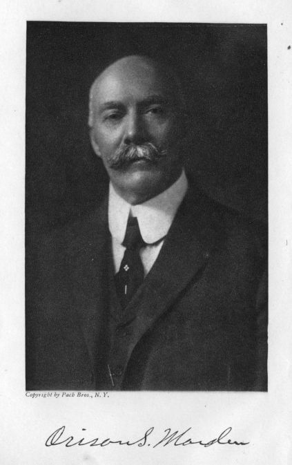 Orison Swett Marden (Author of An Iron Will)