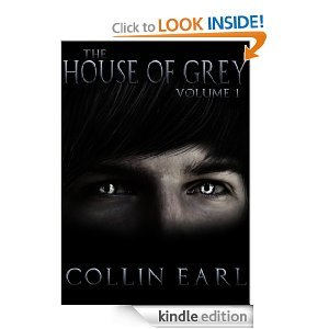 Collin Earl (Author of The House of Grey - Volume 1)