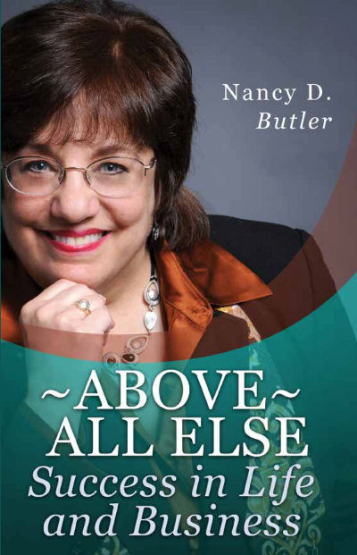Nancy D. Butler (Author of Above All Else, Success in Life and Business)