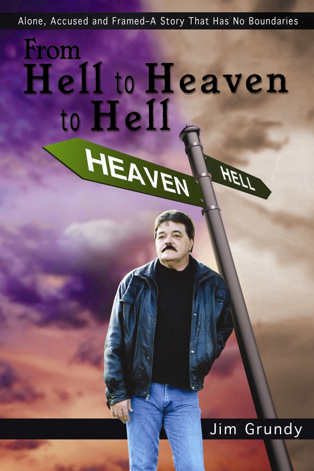 Jim Grundy (Author of From Hell to Heaven to Hell)