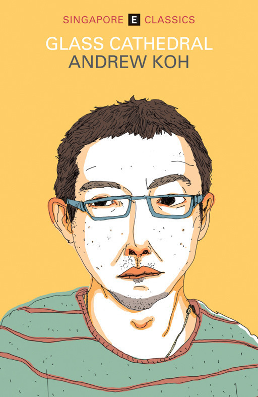 Andrew Koh (Author of Glass Cathedral)