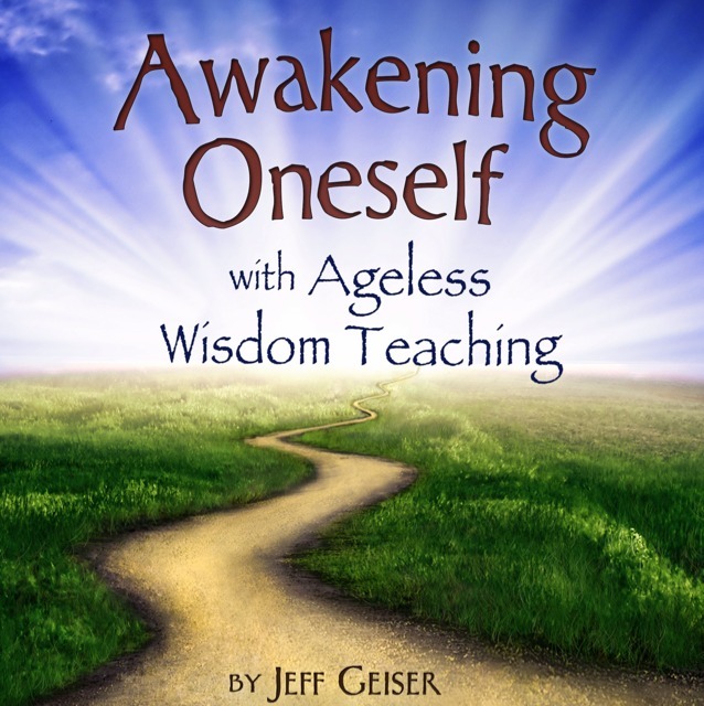 Jeff Geiser (Author of Awakening Oneself with Ageless Wisdom Teaching)