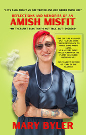 Mary Byler (Author of Reflections and Memories of An Amish Misfit)