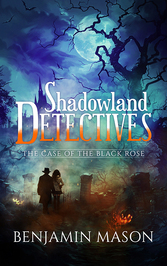 Benjamin Mason (Author of Shadowland Detectives)