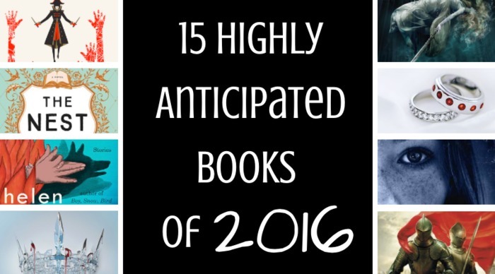 15 Highly Anticipated Books of 2016 - Goodreads News & Interviews