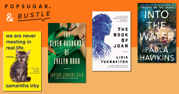 Bustle & PopSugar Pick Hot Summer Books - Goodreads News & Interviews