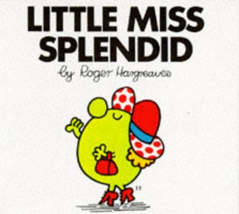 Little Miss Splendid by Roger Hargreaves