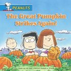 The Great Pumpkin Strikes Again! by Charles M. Schulz