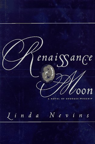 Renaissance Moon by Linda Nevins