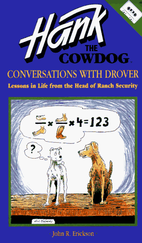 Hank the Cowdog: Conversations With Drover: Lessons in Life from the ...