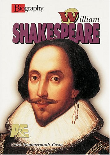 William Shakespeare (Biography by Carol Dommermuth-Costa