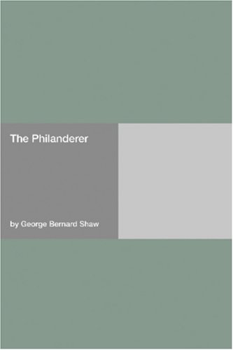 The Philanderer by George Bernard Shaw
