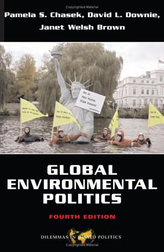 Global Environmental Politics by Pamela S. Chasek
