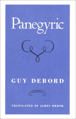 Panegyric by Guy Debord
