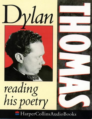 Dylan Thomas Reading His Poetry by Dylan Thomas