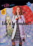 Lily's In London?! by Nancy N. Rue