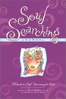 Soul Searching: A Girl's Guide to Finding Herself by Sarah Stillman