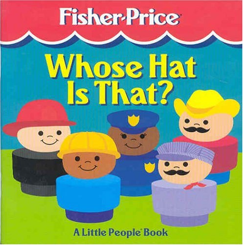 Whose Hat is That?: A Little People Book by Peter Trumbull