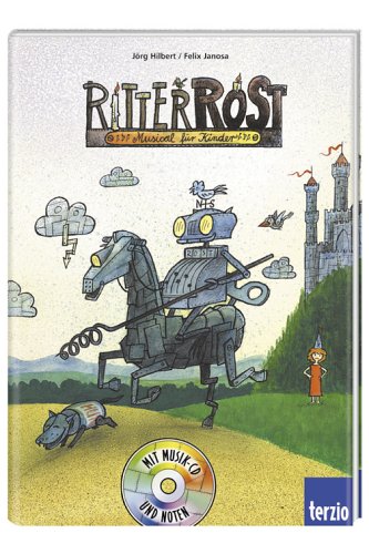 Ritter Rost: Musical für Kinder by Jörg Hilbert