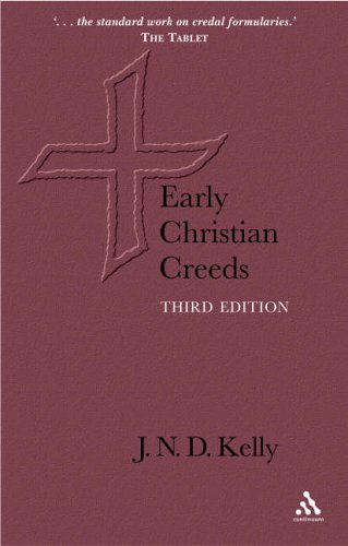 Early Christian Creeds by J.N.D. Kelly