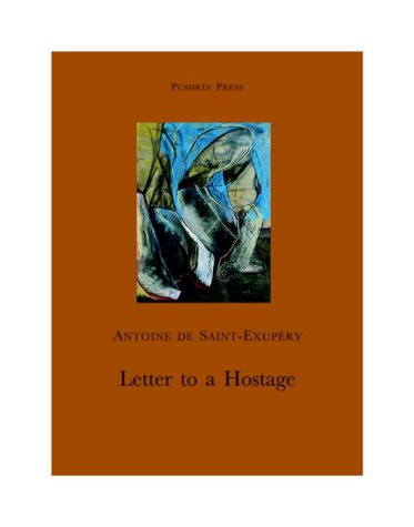 Letter to a Hostage by Antoine de Saint-Exupéry