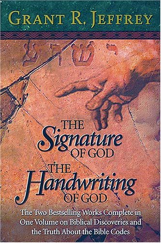 The Signature of God/The Handwriting of God by Grant R. Jeffrey