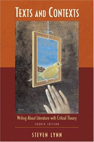 Texts and Contexts: Writing About Literature with Critical Theory by ...