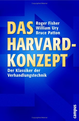 Das Harvard-Konzept : der Klassiker der Verhandlungstechnik by Roger Fisher
