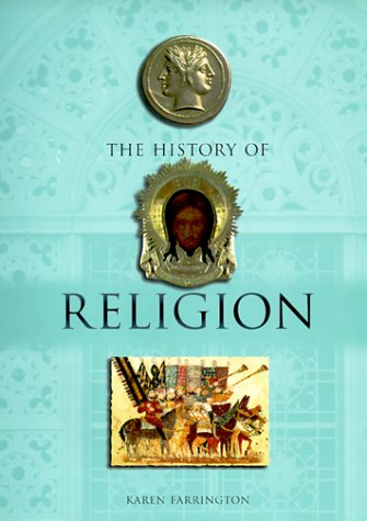 The History Of Religion by Karen Farrington