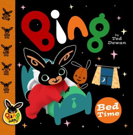 Bing: Bed Time by Ted Dewan