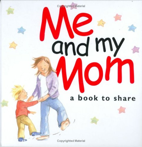 Me and My Mom: A Book to Share by Helen Exley