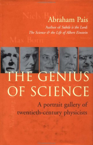 The Genius of Science: A Portrait Gallery of Twentieth-Century ...