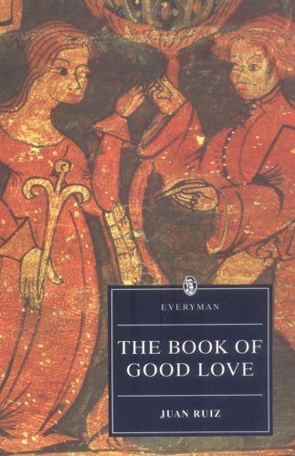 The Book of Good Love by Juan Ruiz (Arcipreste de Hita)