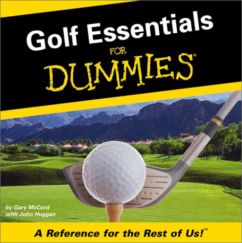 Golf Essentials For Dummies: A Reference For The Rest Of Us by Gary McCord