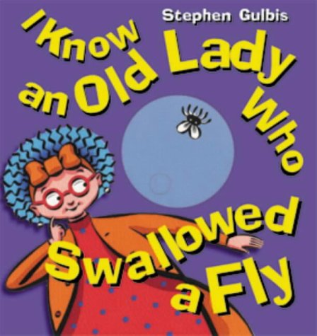 I Know An Old Lady Who Swallowed A Fly by Stephen Gulbis