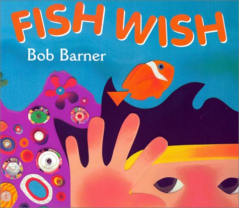 Fish Wish by Bob Barner