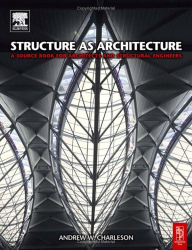 Structure as Architecture: A Source Book for Architects and Structural ...