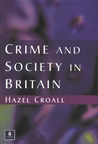 Crime And Society In Britain by Hazel Croall