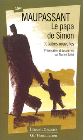 Le papa de Simon et autres nouvelles by Guy de Maupassant