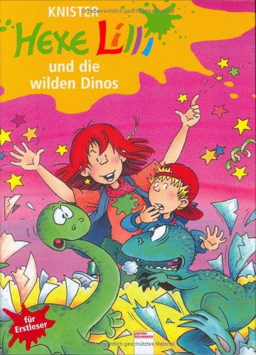 Hexe Lilli Und Die Wilden Dinos by Knister