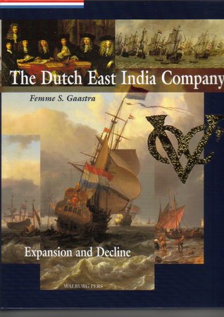 The Dutch East India Company by Femme S. Gaastra