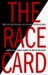 The Race Card: White Guilt, Black Resentment & the Assault on Truth ...