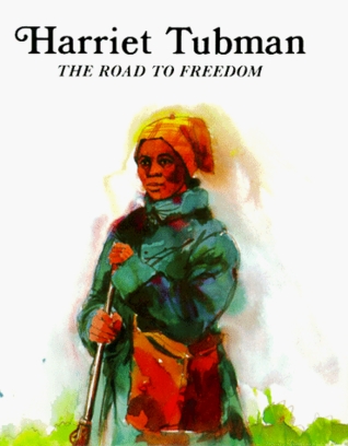 Harriet Tubman: The Road to Freedom by Rae Bains