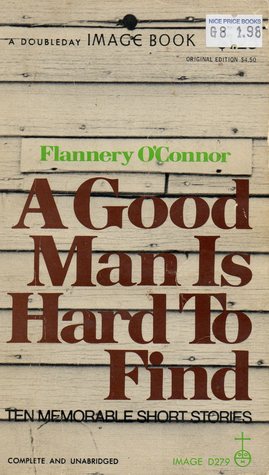 A Good Man is Hard to Find: Ten Memorable Stories by Flannery O'Connor