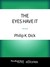 The Eyes Have It by Philip K. Dick — Reviews, Discussion, Bookclubs, Lists