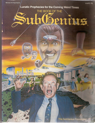 The Book of the Subgenius: Being the Divine Wisdom, Guidance, and ...